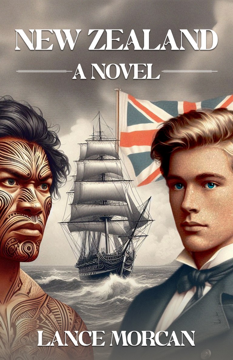 Here’s NEW ZEALAND: A NOVEL – by Lance Morcan – Serialized for lovers ...